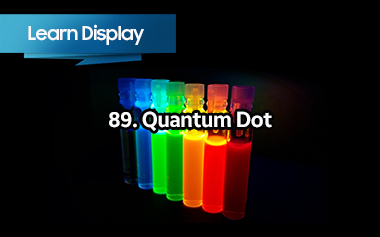 [Learn Display] 89. Quantum Dot