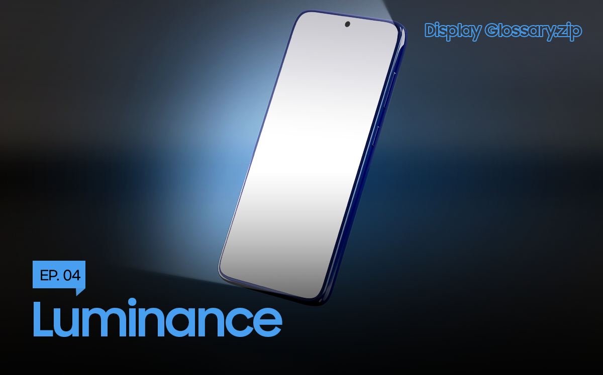 [Display Glossary.zip] EP.04 : Luminance