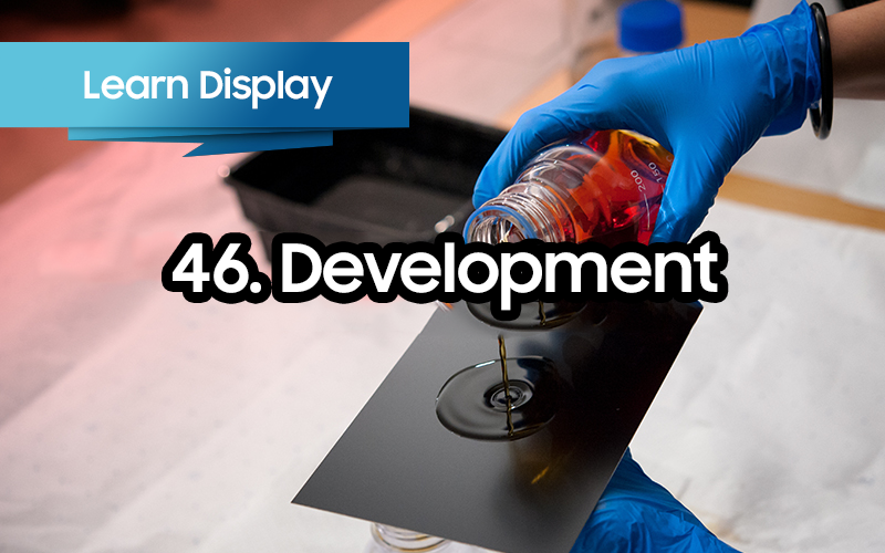 [Learn Display] 46. Development | Samsung Display Newsroom