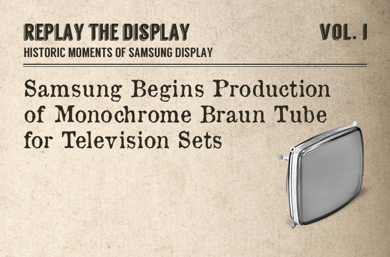 [REPLAY THE DISPLAY] VOL.1: Samsung Begins Production of Monochrome ...