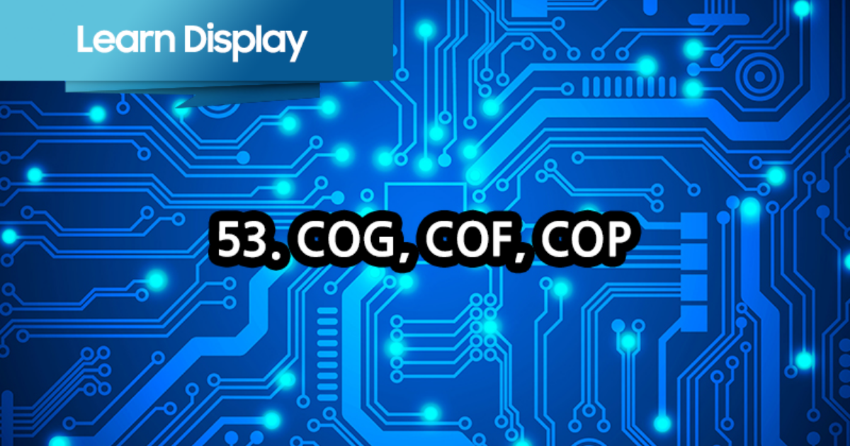 [Learn Display] 53. COG, COF, COP | Samsung Display Newsroom
