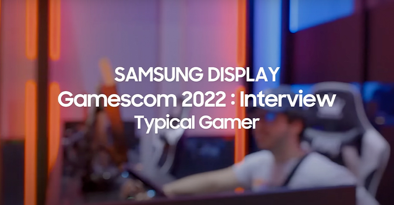 [Gamescom 2022] Samsung OLED with Typical Gamer! (Gaming Youtuber ...
