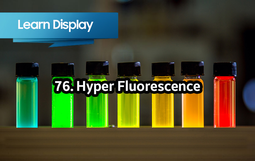 [Learn Display] 76. Hyperfluorescence